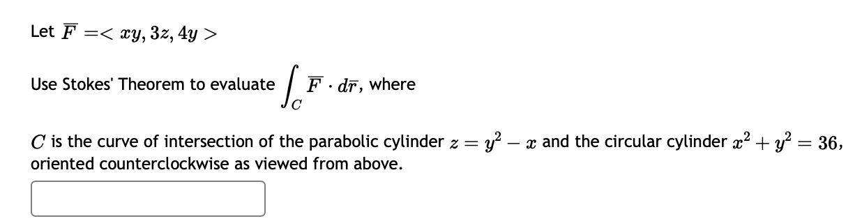 Solved Let ?bar (F)=Use Stokes' Theorem to evaluate | Chegg.com