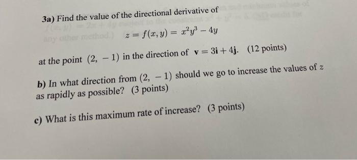 Solved 3a) Find the value of the directional derivative of | Chegg.com