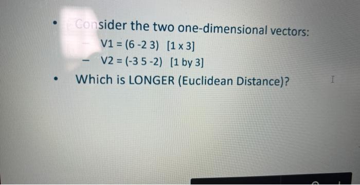 Solved Consider the two one-dimensional vectors: V1 | Chegg.com