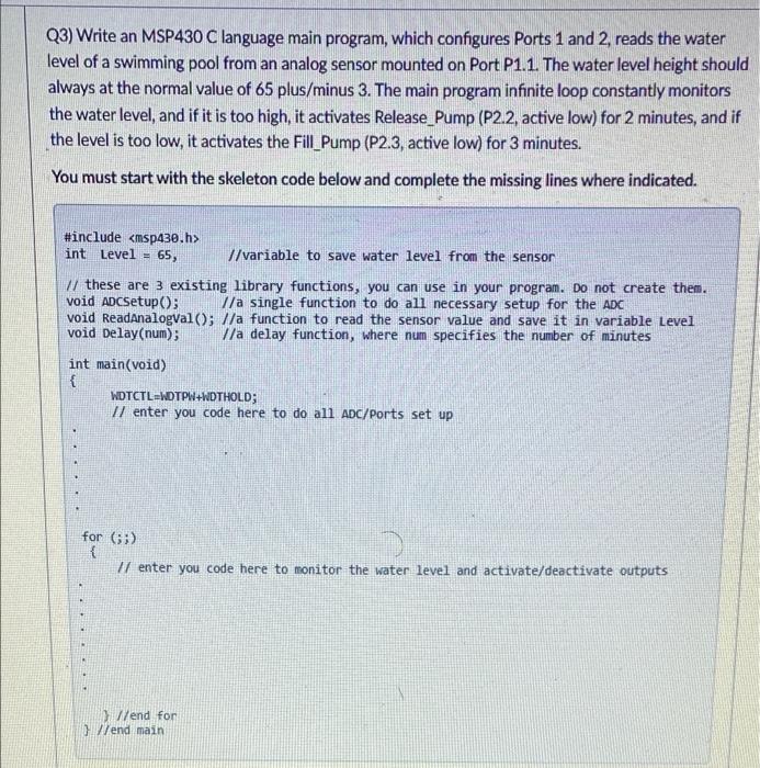 Solved Q3) Write an MSP430 C language main program, which | Chegg.com