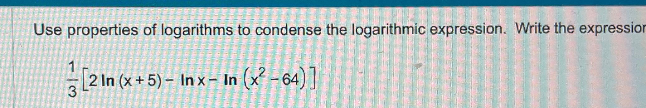 Solved Use properties of logarithms to condense the | Chegg.com