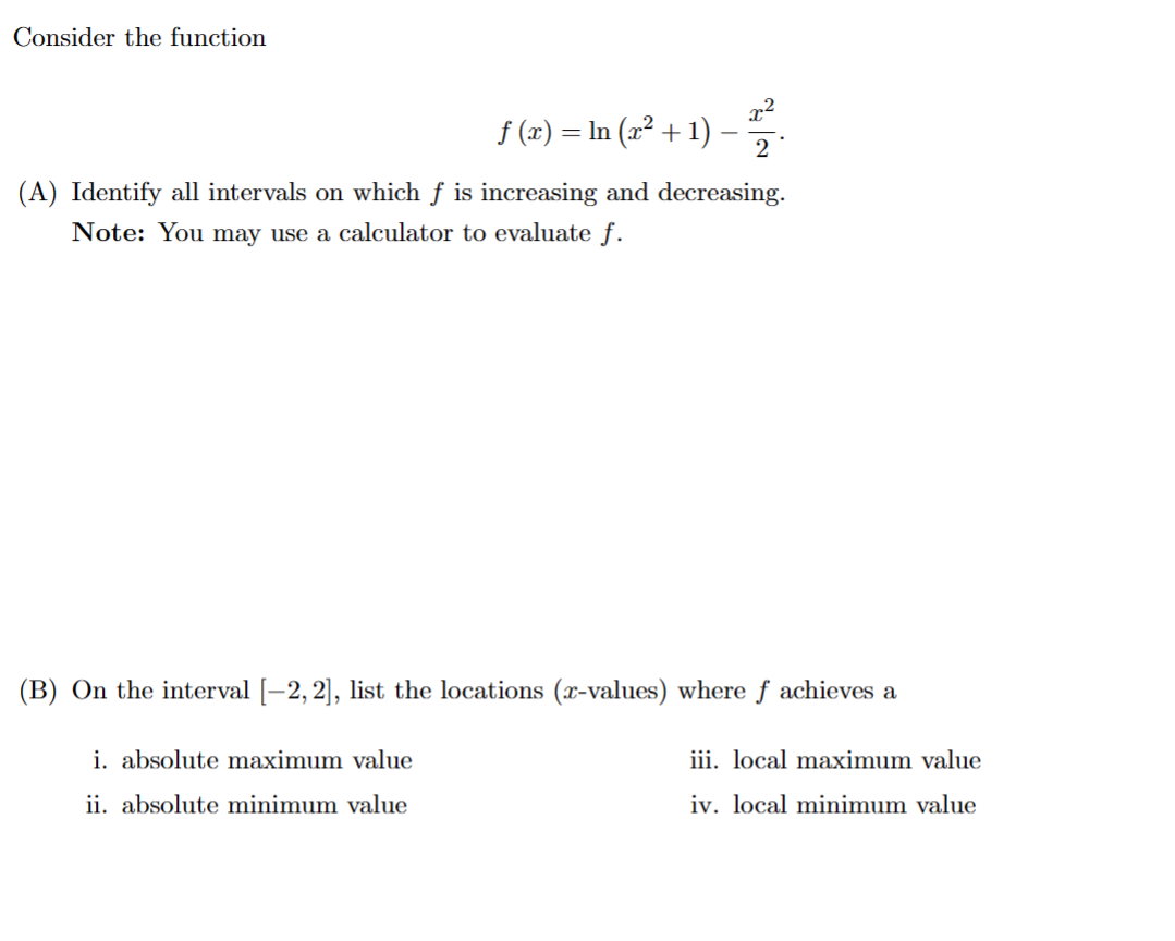 Solved Consider the functionf(x)=ln(x2+1)-x22.(A) ﻿Identify | Chegg.com