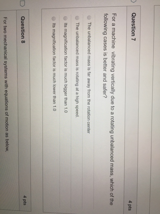 Solved Question 7 4 pts For a machine vibrating vertically | Chegg.com