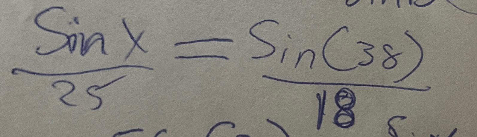 Solved sinx25=sin(38)18 | Chegg.com