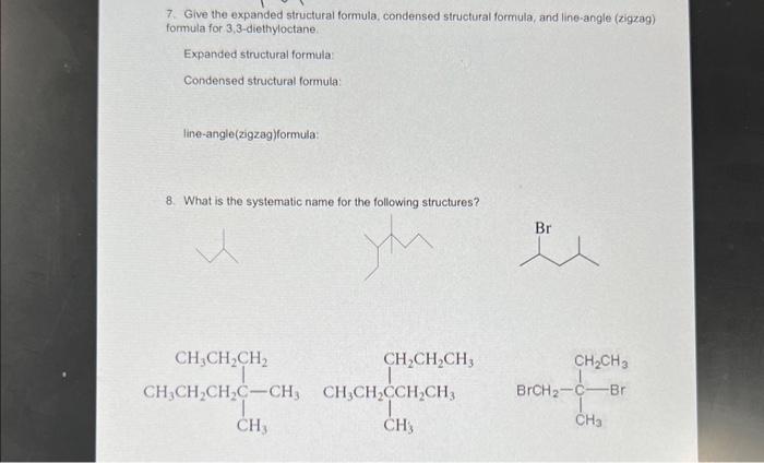 Solved 7. Give the expanded structural formula, condensed | Chegg.com
