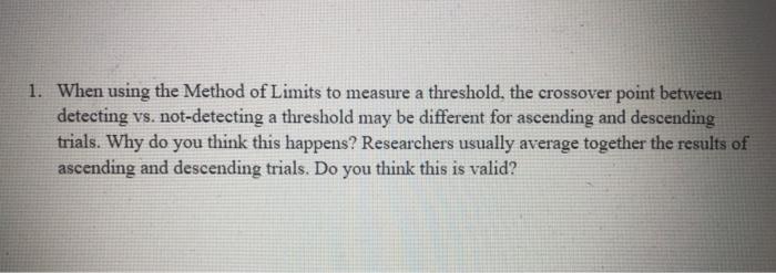 Solved 1. When using the Method of Limits to measure a | Chegg.com