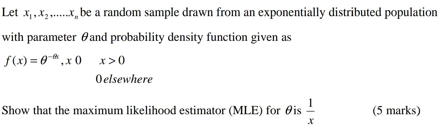 Solved Let x1,x2,….xn be a random sample drawn from an | Chegg.com