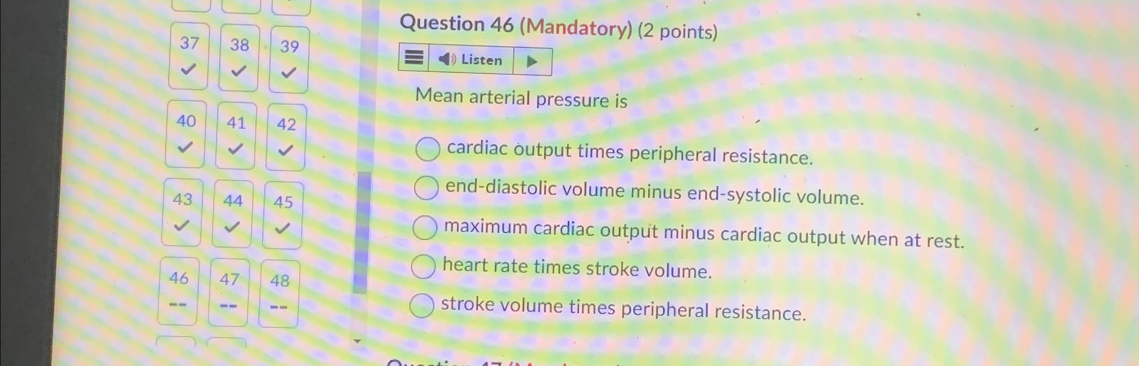 Solved Question 46 (Mandatory) (2 ﻿points)Mean arterial | Chegg.com