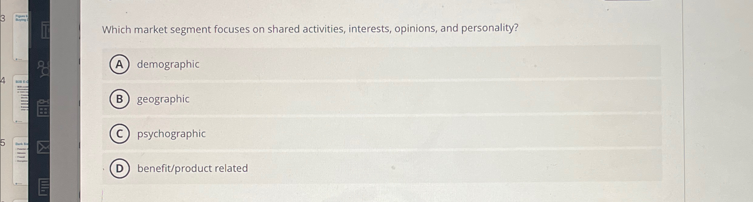 Solved Which market segment focuses on shared activities, | Chegg.com