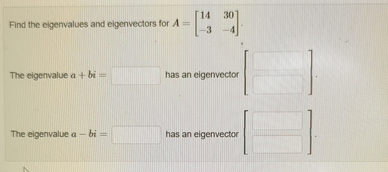 Solved Find the eigenvalues and eigenvectors for | Chegg.com