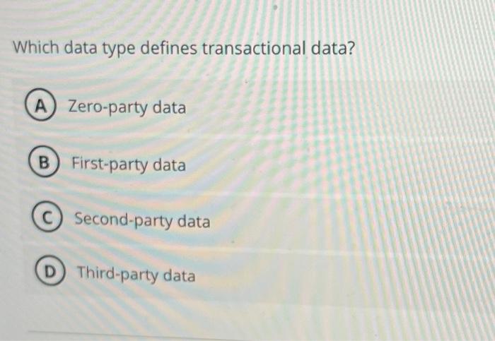 Solved Which data type defines transactional data? | Chegg.com