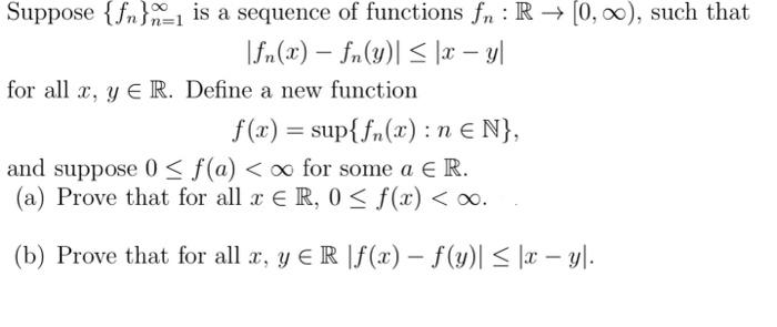 Solved Suppose {fn}n=1∞ is a sequence of functions | Chegg.com