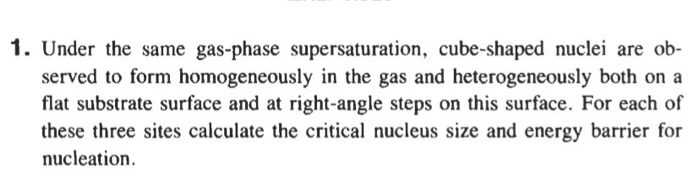 Solved 1. Under the same gas-phase supersaturation, | Chegg.com