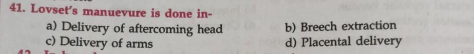 Solved 41. Lovset's manuevure is done in- a) Delivery of | Chegg.com
