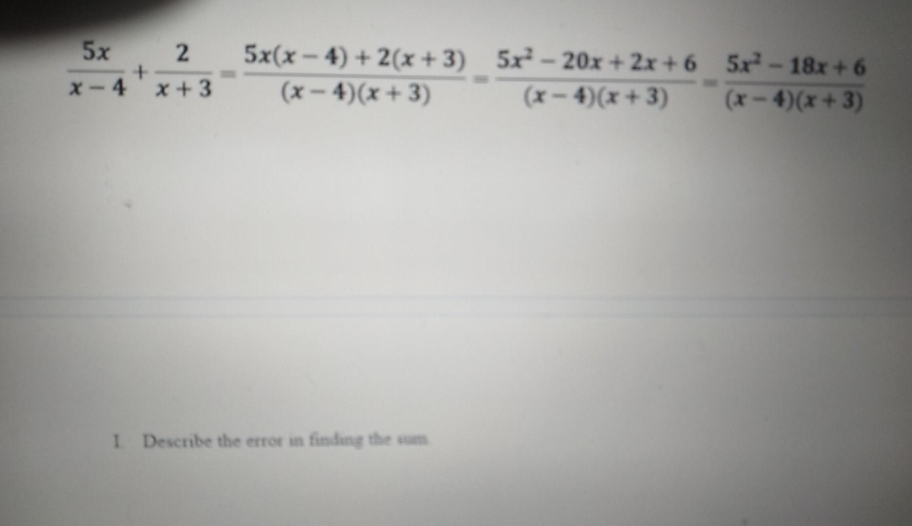 Solved 5x 2 + X-4 X+3 5x(x - 4) + 2(x+3) 5x7 - 20x + 2x + 6 | Chegg.com