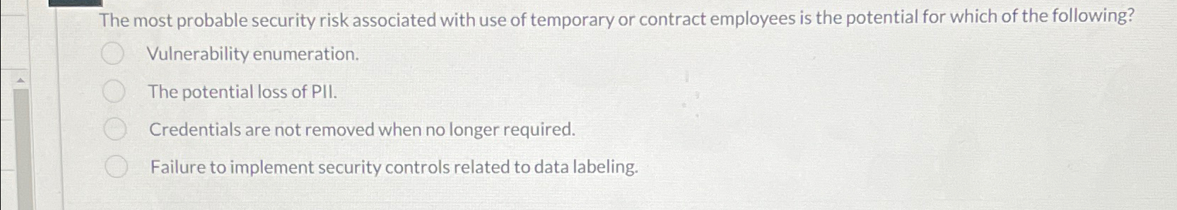 Solved The most probable security risk associated with use | Chegg.com