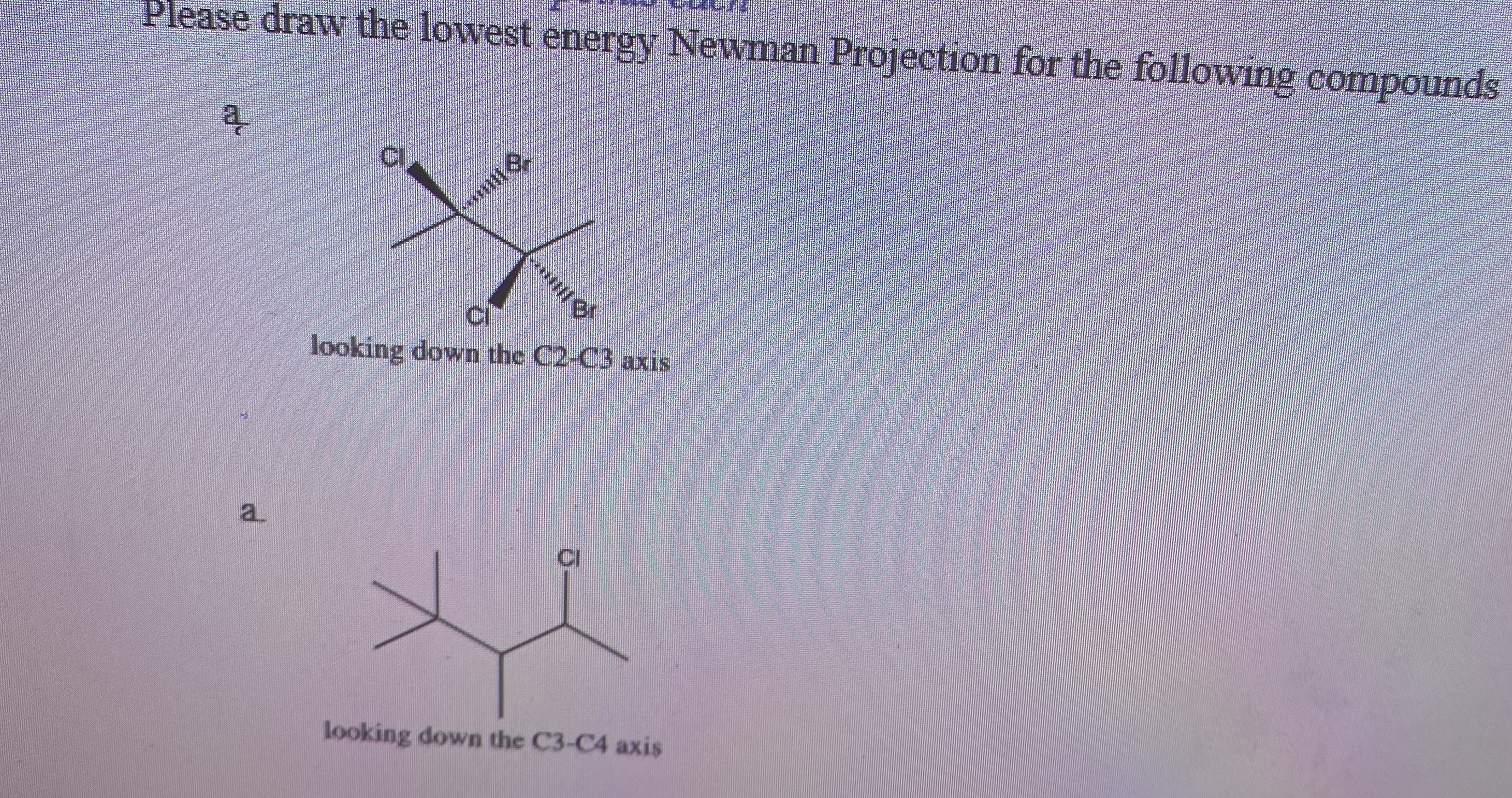 Solved Please draw the lowest energy Newman Projection for | Chegg.com
