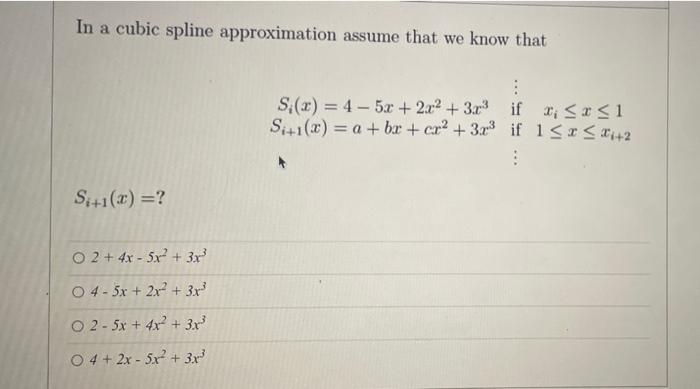 Solved In a cubic spline approximation assume that we know | Chegg.com