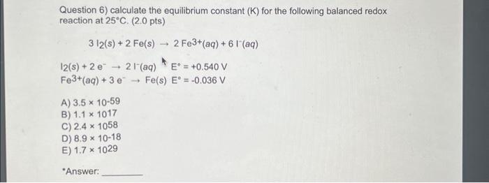 Solved Question 6) calculate the equilibrium constant (K) | Chegg.com