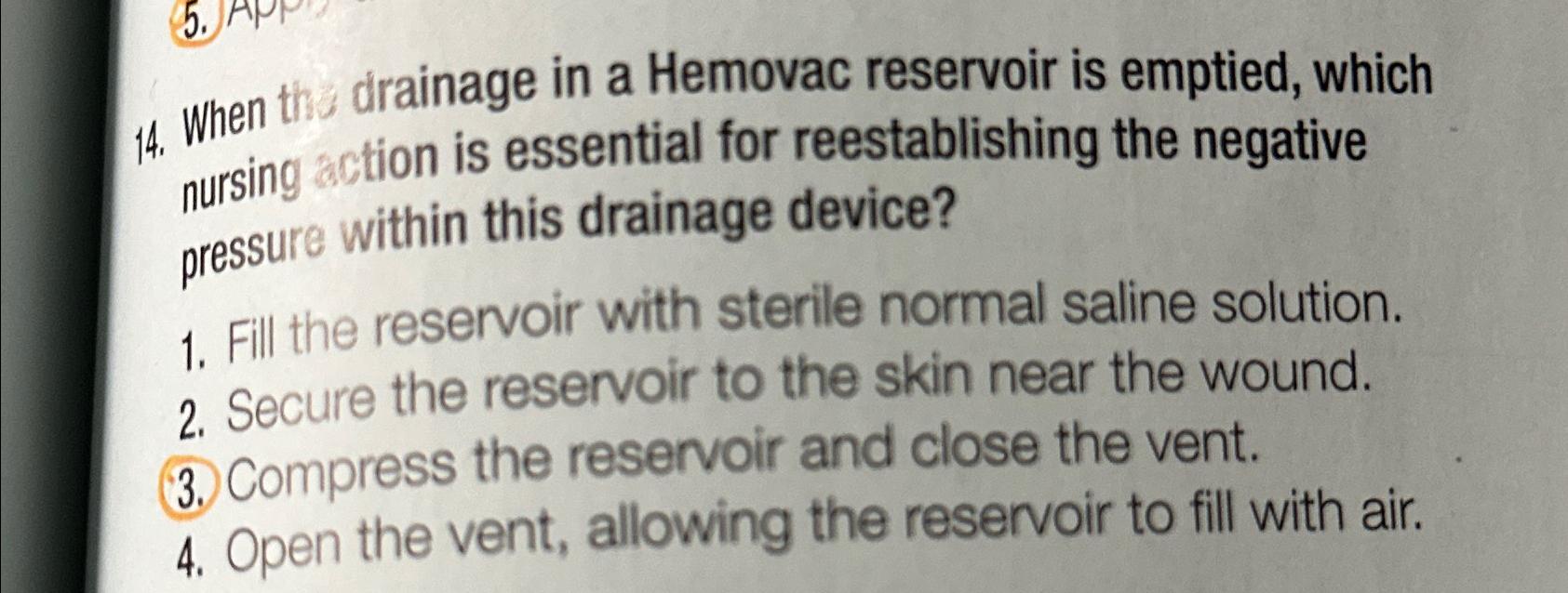 Solved When thu drainage in a Hemovac reservoir is emptied, | Chegg.com
