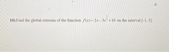 Solved 10) Find the global extrema of the function | Chegg.com