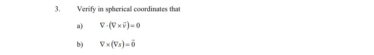 Solved Verify in spherical coordinates | Chegg.com