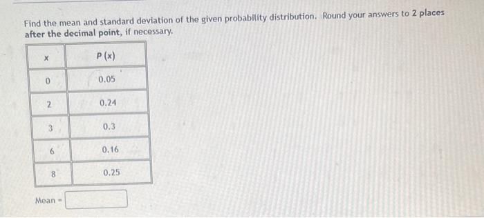 Solved Find the mean and standard deviation of the given | Chegg.com