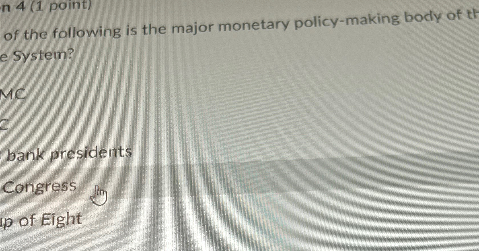 Solved of the following is the major monetary policy-making | Chegg.com