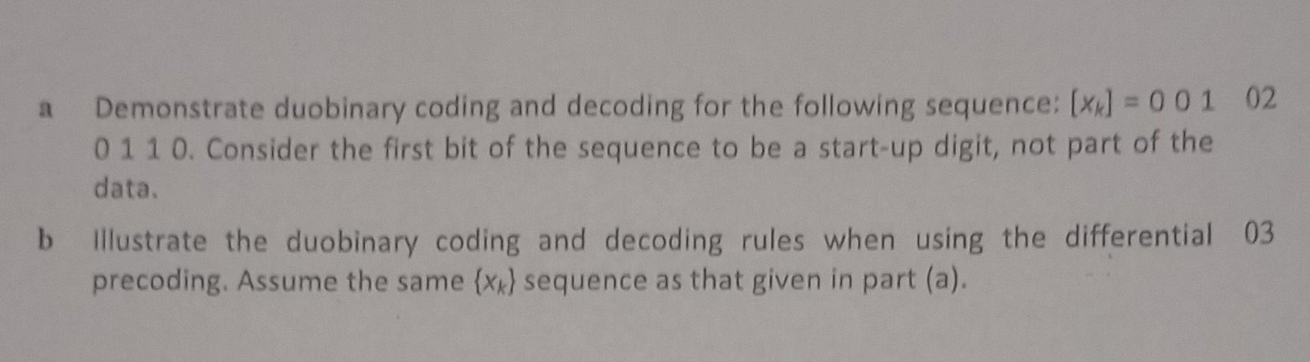 Demonstrate Duobinary Coding And Decoding For The 6838