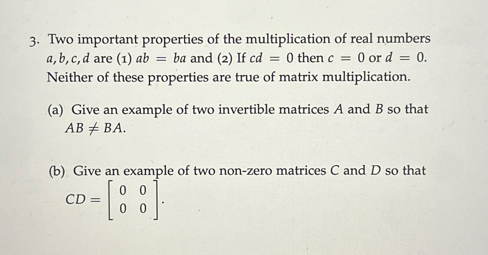 Solved Two important properties of the multiplication of | Chegg.com