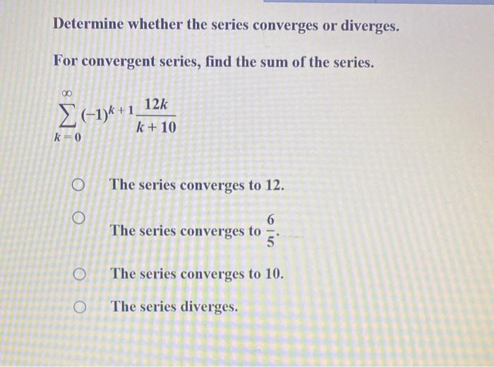 Solved Determine whether the series converges or diverges. | Chegg.com