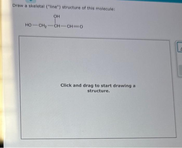 Solved Draw a skeletal ("line") structure of this molecule: | Chegg.com