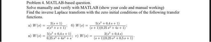 Solved Problem 4. MATLAB-based question. Solve manually and | Chegg.com