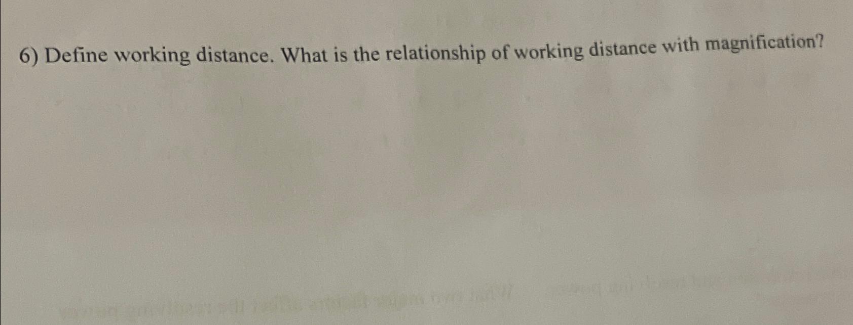 Solved Define working distance. What is the relationship of | Chegg.com