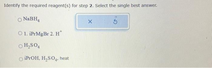 Identify the required reagent(s) for step 1. Select | Chegg.com