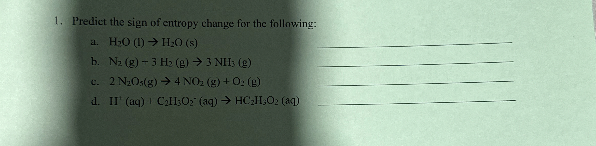 Solved Predict the sign of entropy change for the | Chegg.com