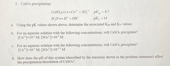 Solved 3. CaSO4 precipitation | Chegg.com