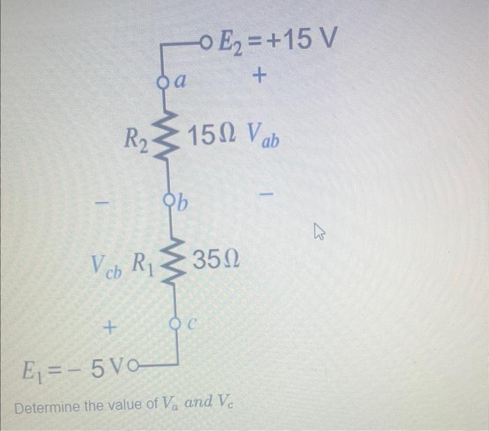Solved Determine the value of Va and VcVa=15 V and Vc=−5 | Chegg.com