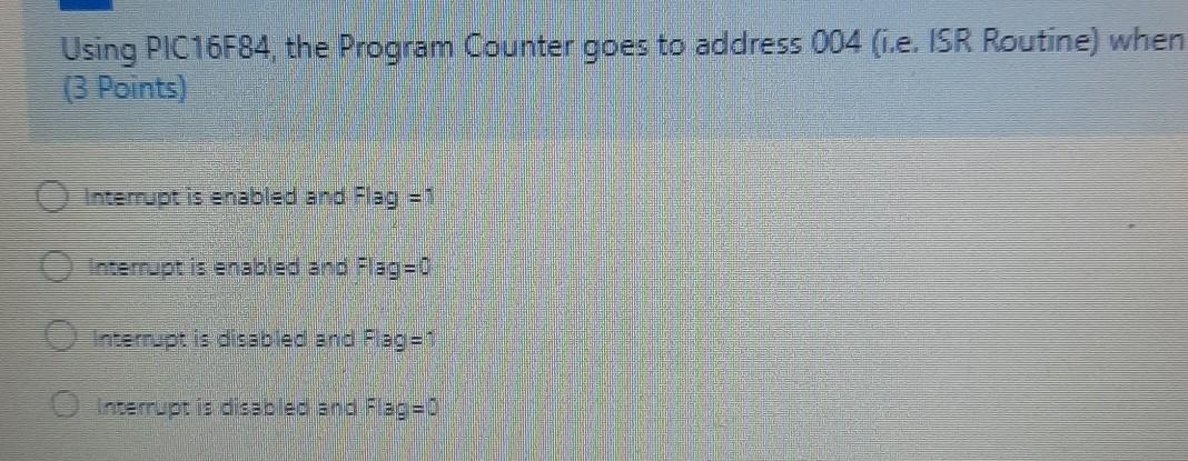Solved Using PIC16F84, the Program Counter goes to address | Chegg.com