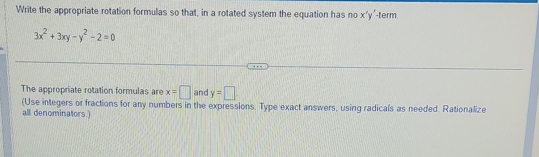 Solved Write the appropriate rotation formulas so that, in a | Chegg.com