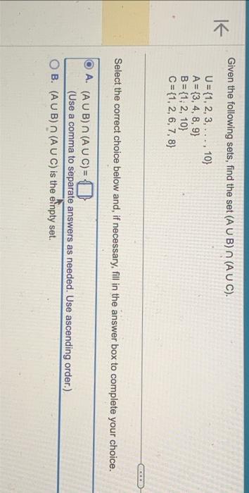 Solved Given the following sets, find the set (A∪B)∩(A∪C). | Chegg.com