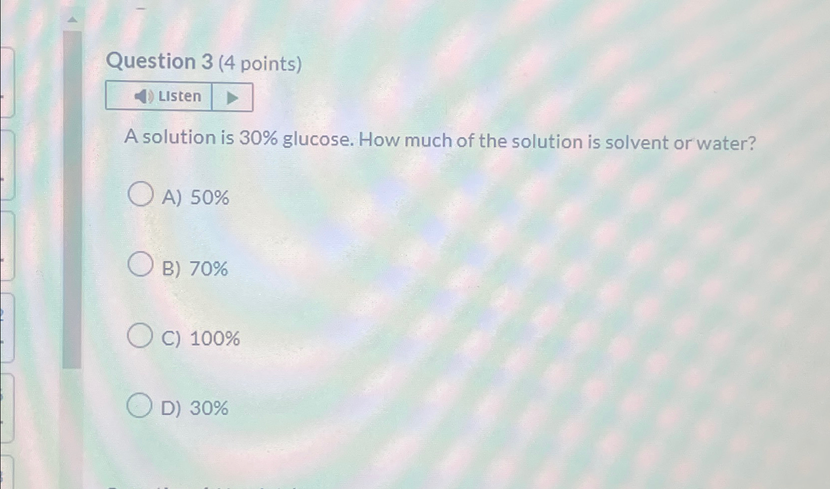 Solved Question 3 (4 ﻿points)LIIstenA solution is 30% | Chegg.com