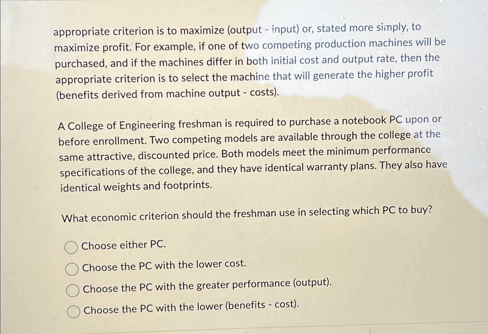 Solved appropriate criterion is to maximize (output - | Chegg.com
