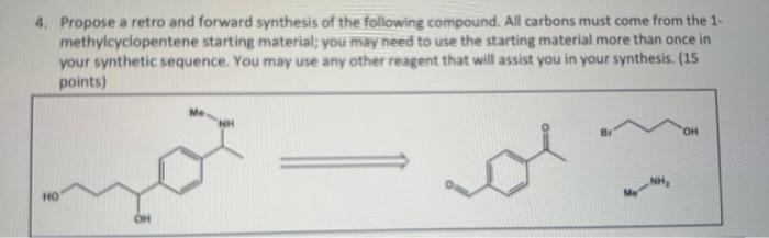 Solved 4. Propose a retro and forward synthesis of the | Chegg.com