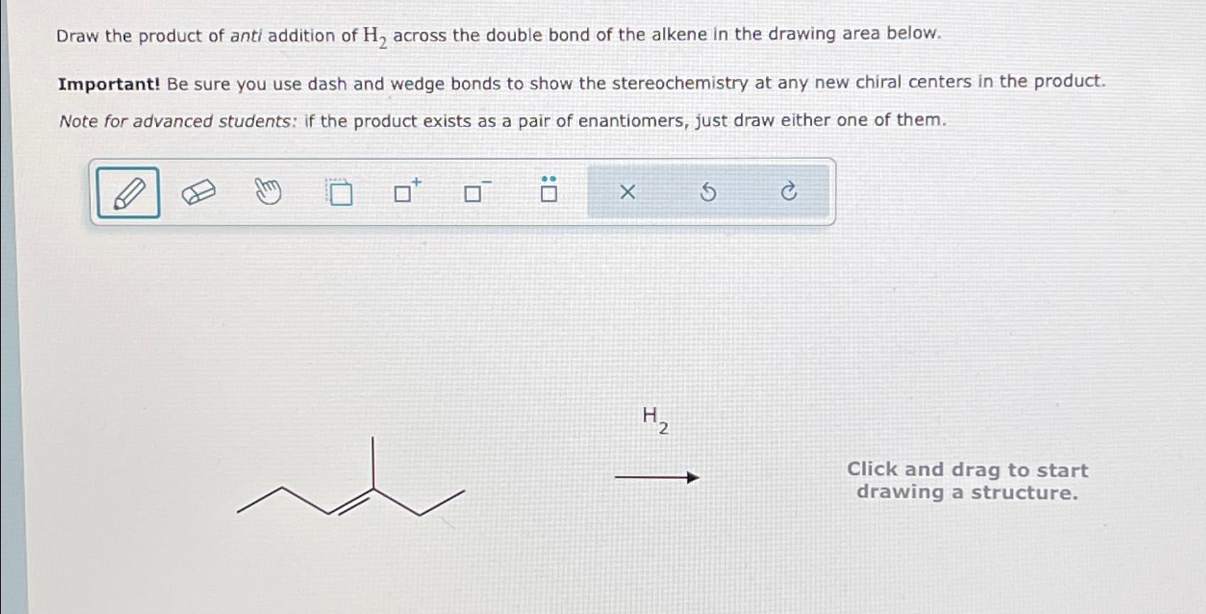 Solved Draw the product of anti addition of H2 ﻿across the | Chegg.com