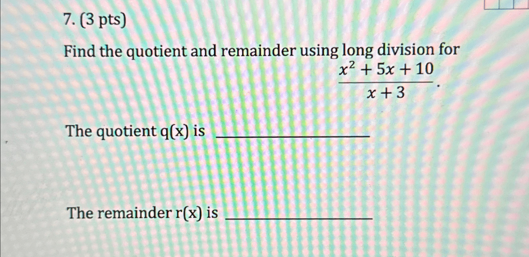 Solved (3 ﻿pts)Find the quotient and remainder using long | Chegg.com