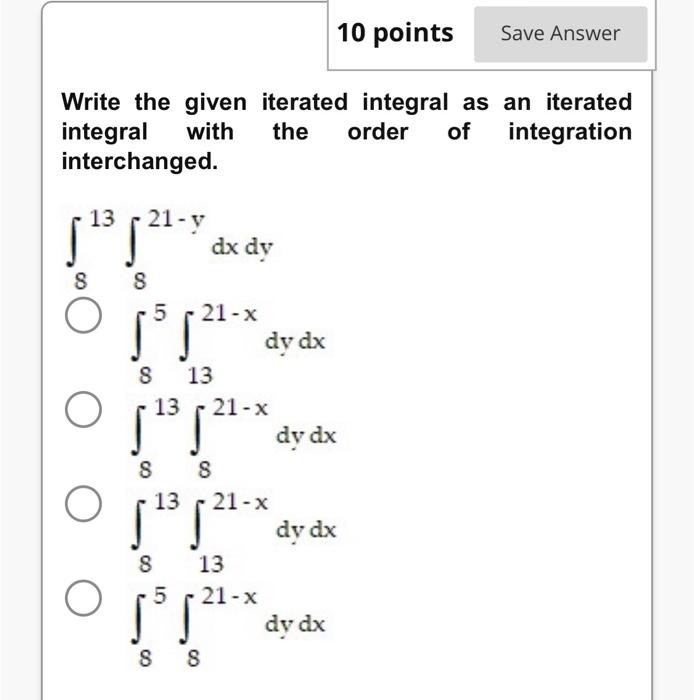 Solved 10 points Save Answer Write the given iterated | Chegg.com