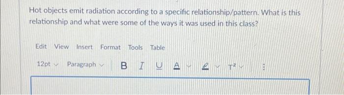 Solved Hot objects emit radiation according to a specific | Chegg.com