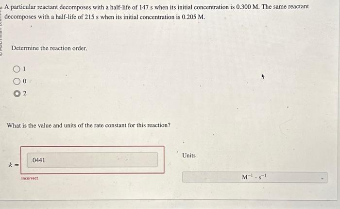 Solved A particular reactant decomposes with a half-life of | Chegg.com
