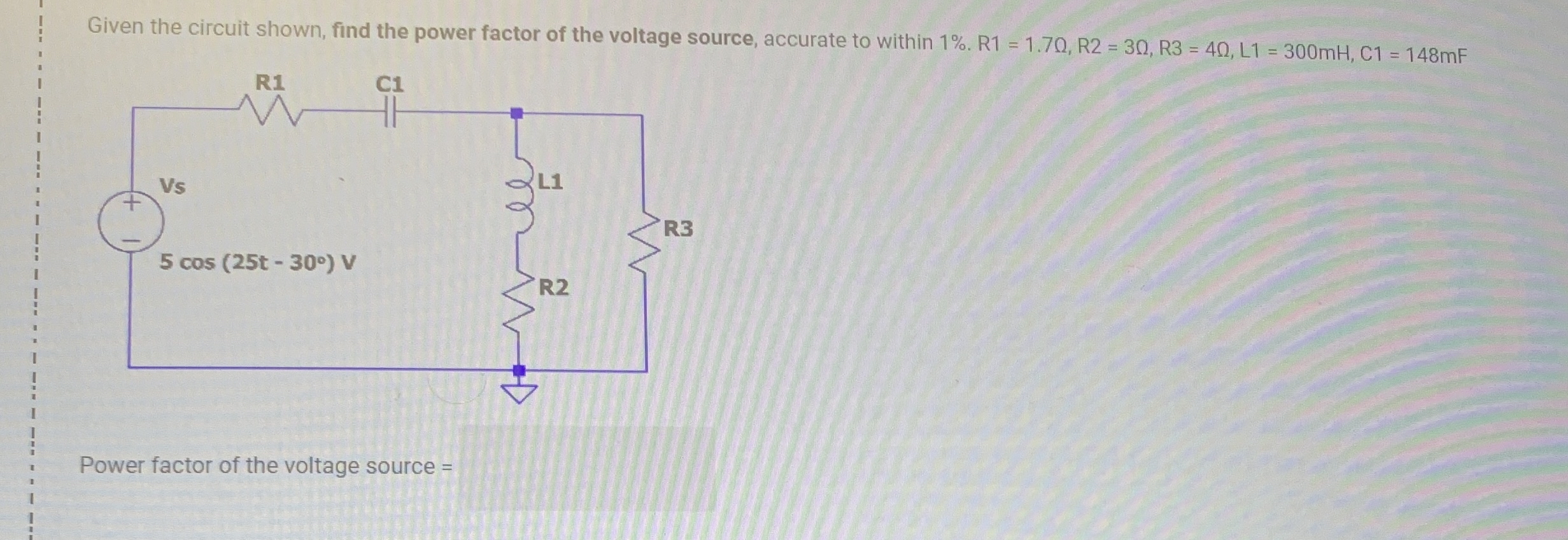 Solved Given the circuit shown, find the power factor of the | Chegg.com